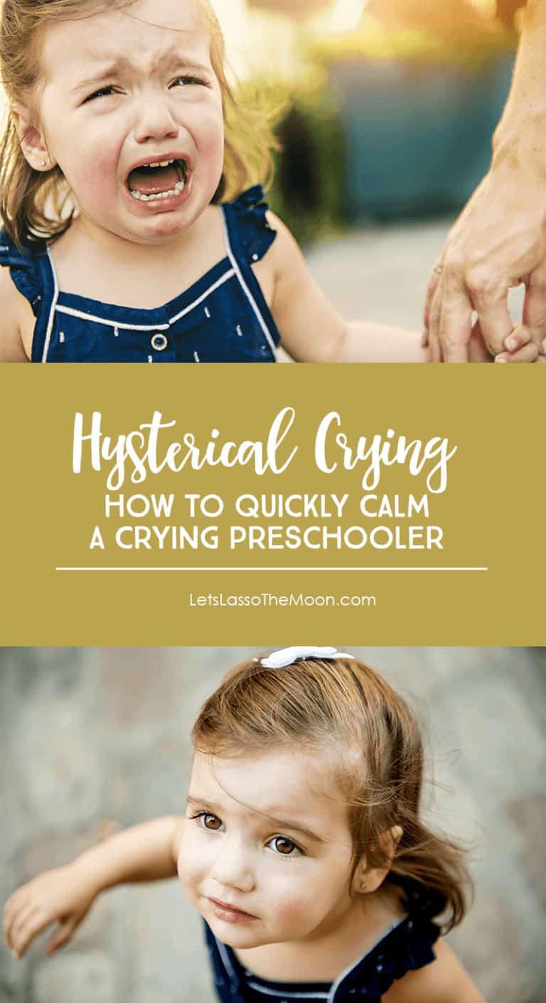How to Calm An Hysterical Crying Preschooler