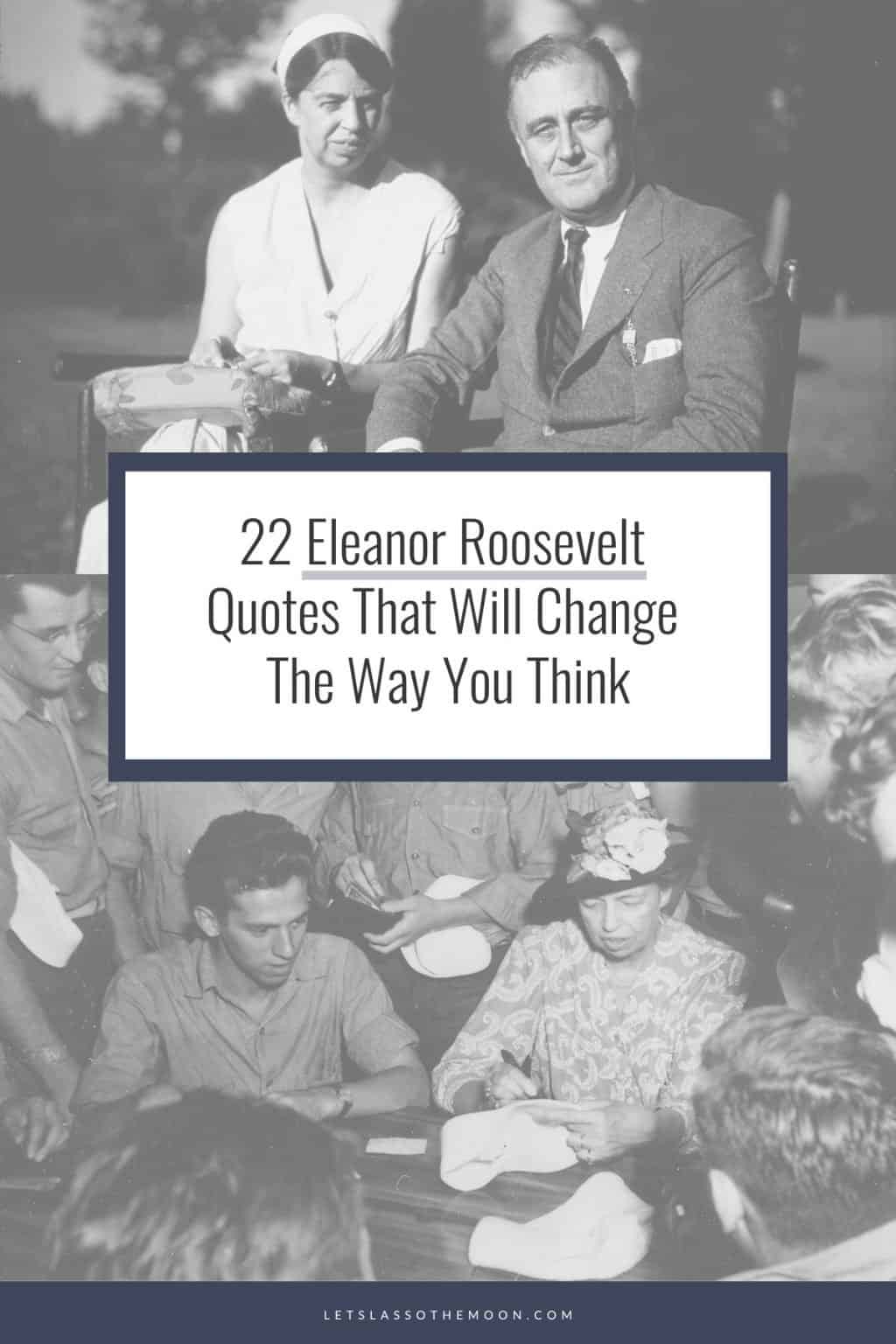 22 Powerful Eleanor Roosevelt Quotes
